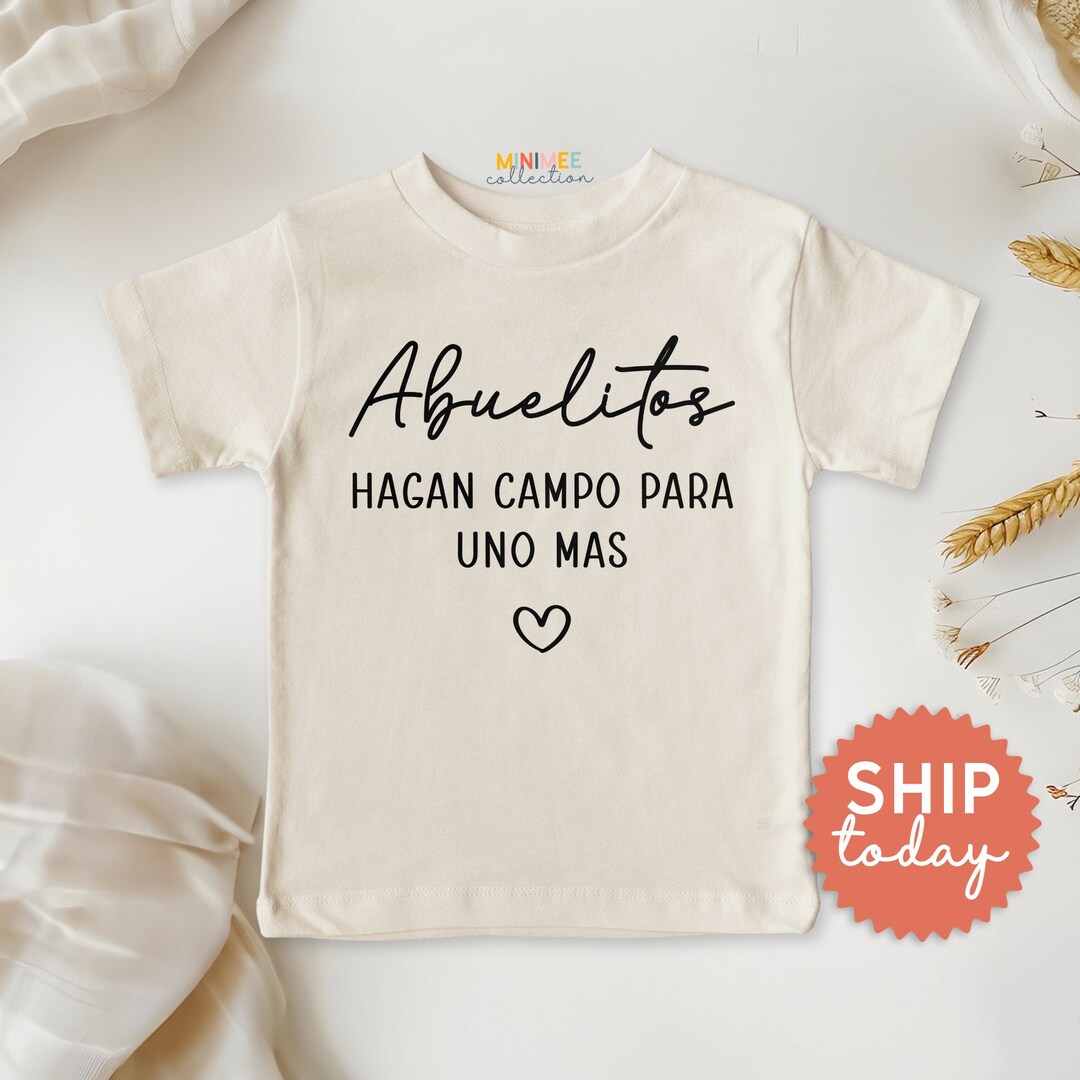 Abuelitos Hagan Campo Para Uno Mas Shirt, Spanish Announcement Clothing ...