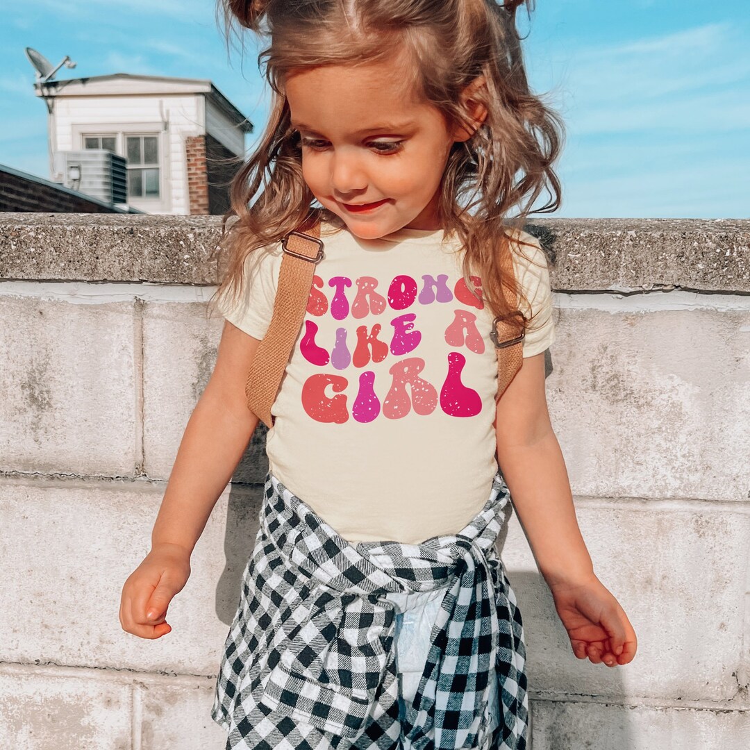 Strong Like A Girl Shirt, Toddler Girl Empowerment Clothing, Tiny ...