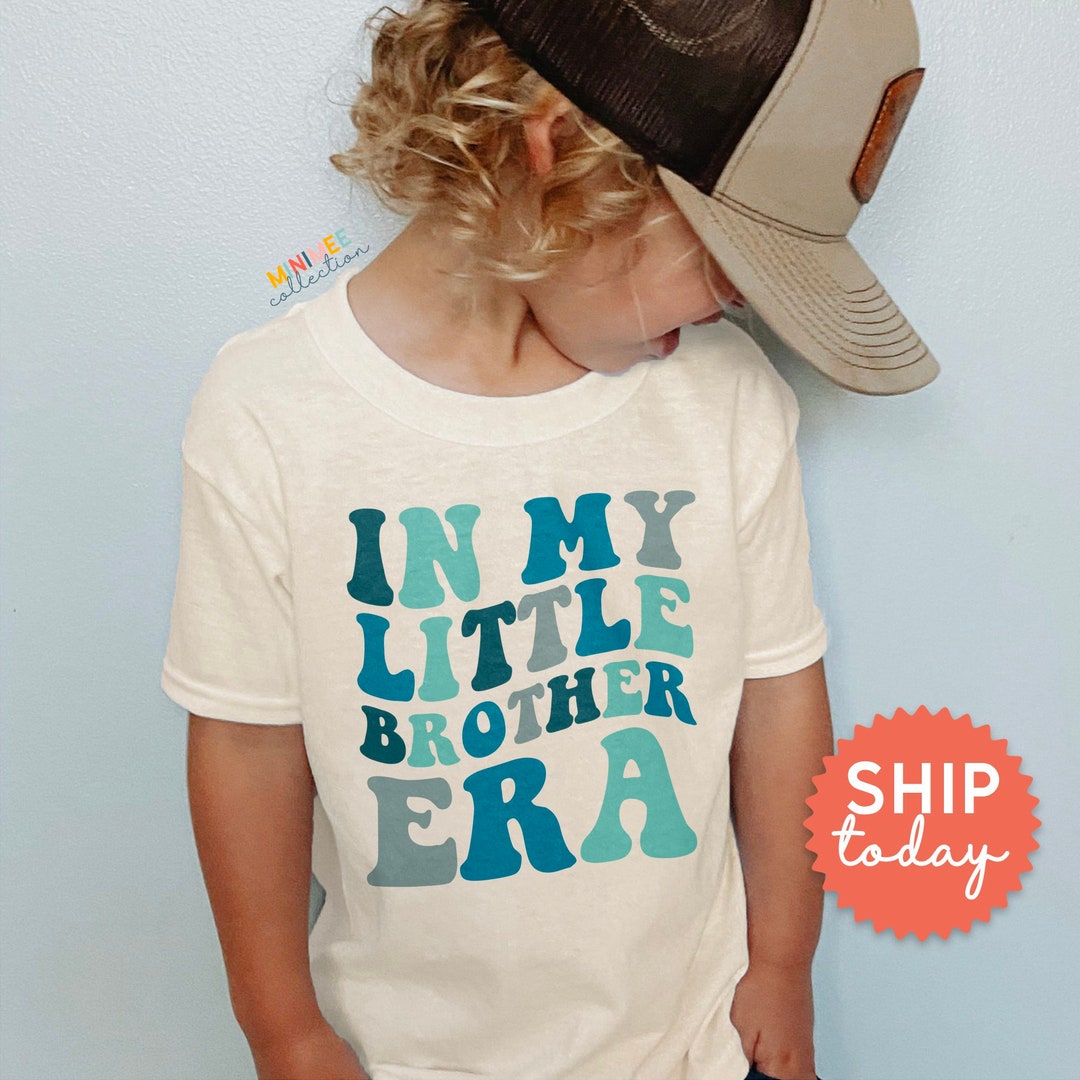 In My Little Brother Era Shirt, Lil Bro Apparel, Toddler Boy Family ...