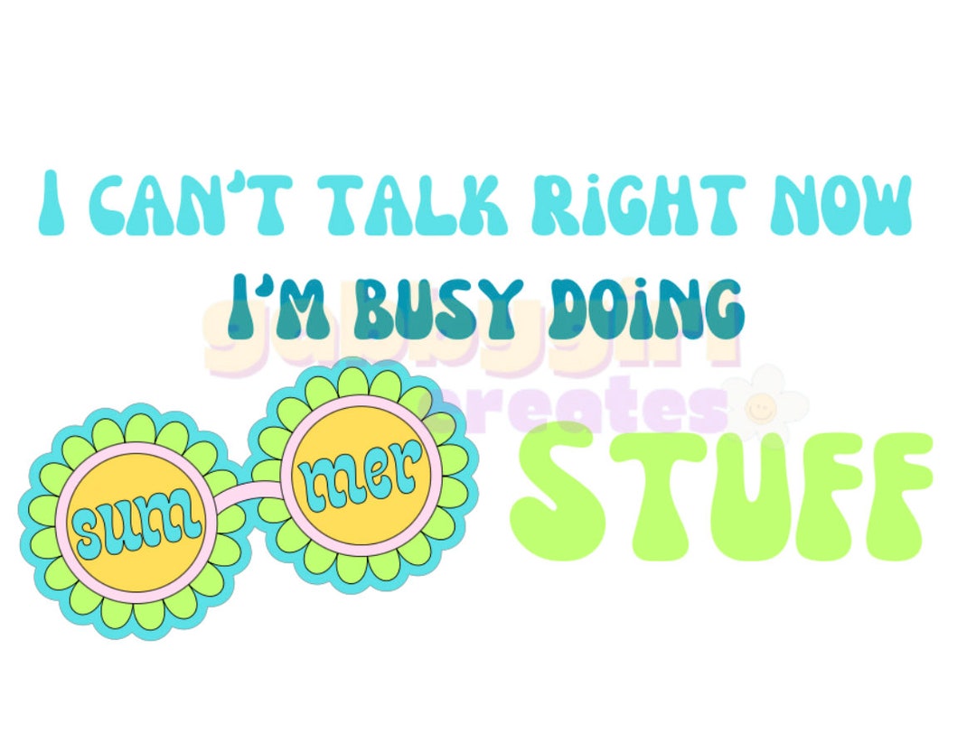 Busy Doing Summer Stuff PNG - Etsy