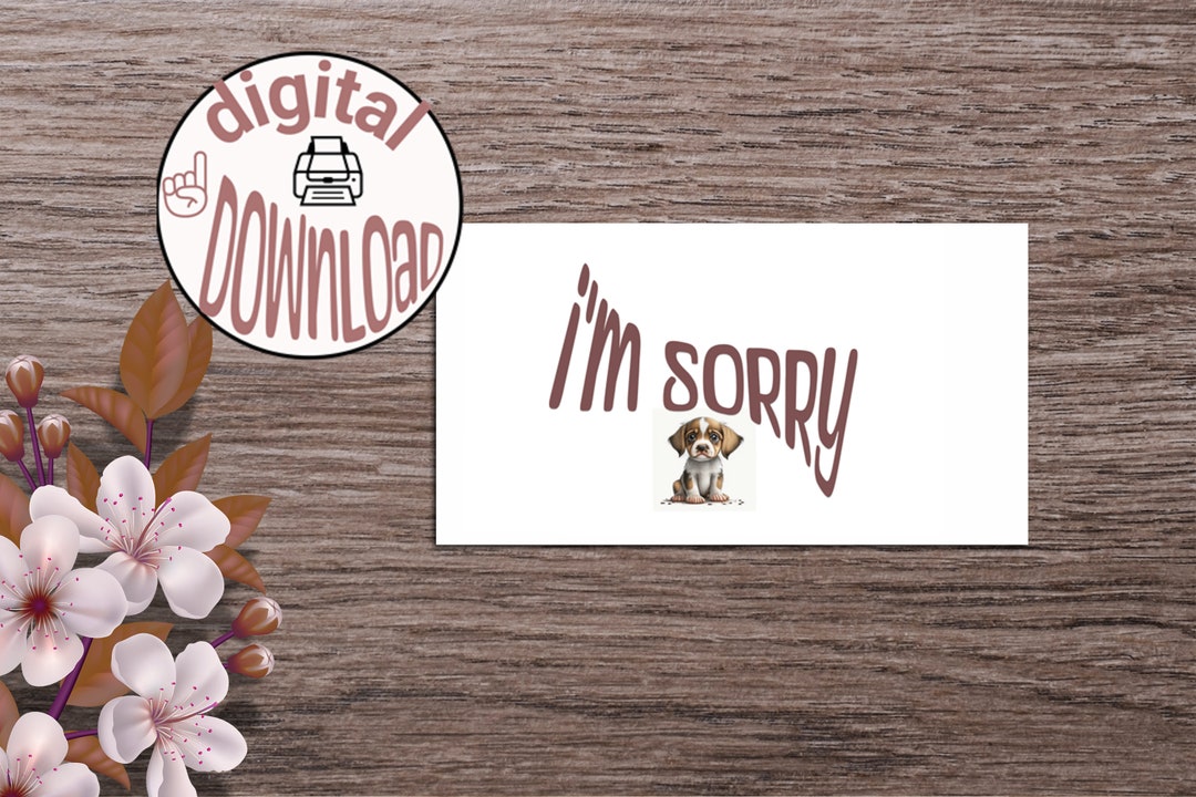 I Am Sorry Card With Puppy, Instant Download,5 by 7 Inch Card,cute ...