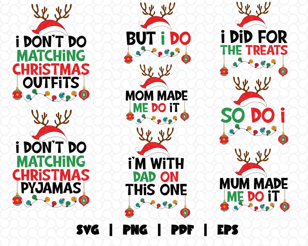 I Don't Do Matching Christmas Svg Png, but I Do Svg, Funny Christmas ...
