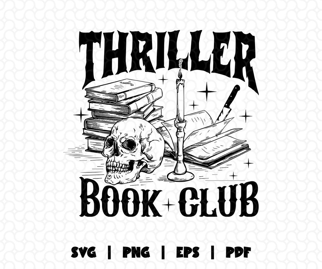 Thriller Book Club Png Svg, Book Quote Svg, Bookish Png, Book Lover ...