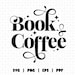 Books and Coffee Svg Png, Book Svg, Reading Svg, Coffee Svg, Books Svg ...