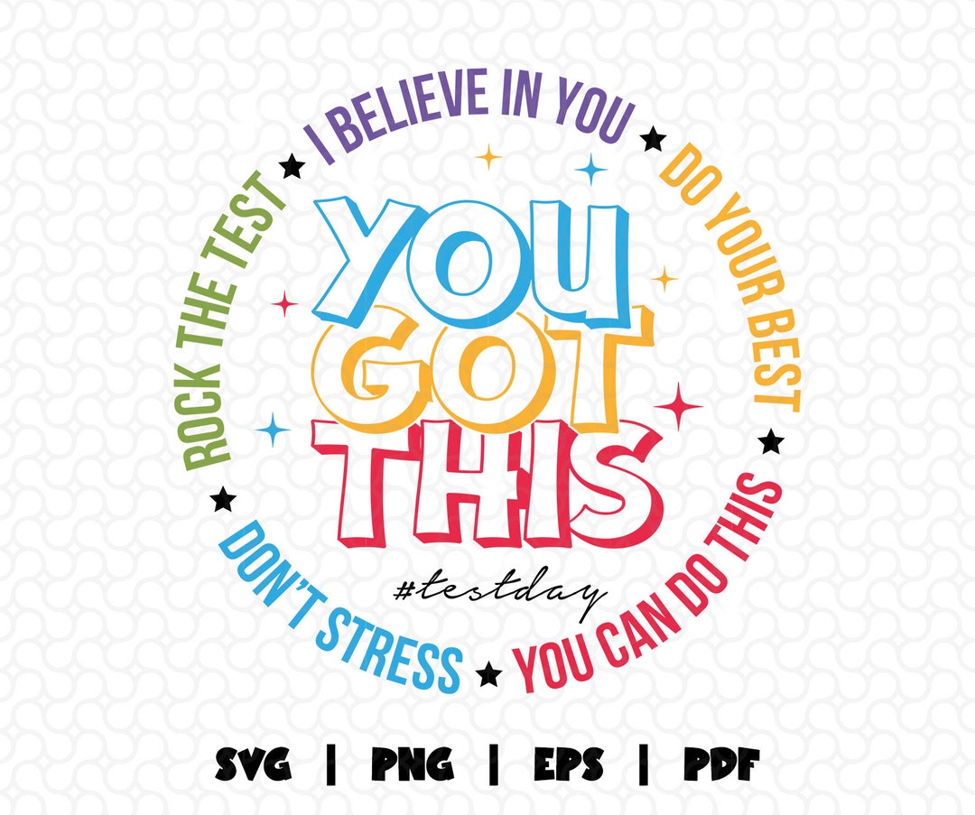 You Got This Svg Png, Test Day Svg, Testing Shirt, Teacher Shirt, Back ...