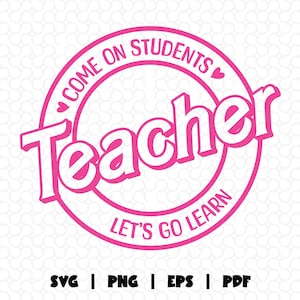 Come on Students Teacher Svg Png, Let's Go Learn Svg, Trendy School ...