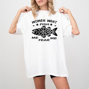 Women Want Fish Svg Png, Me Fear Me Svg, Funny Meme Svg, Funny Fishing ...