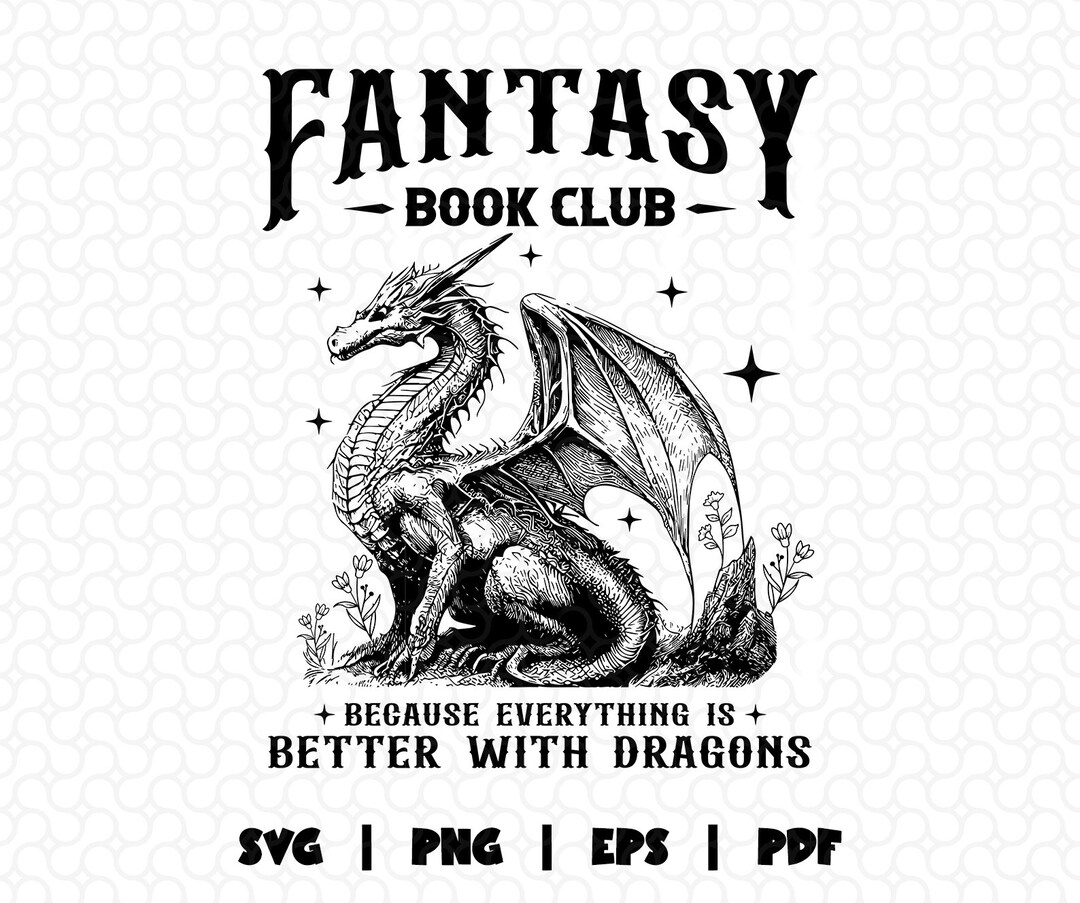 Fantasy Book Club Svg Png, Dragons Bookish Svg, Fantasy Romance Reader ...