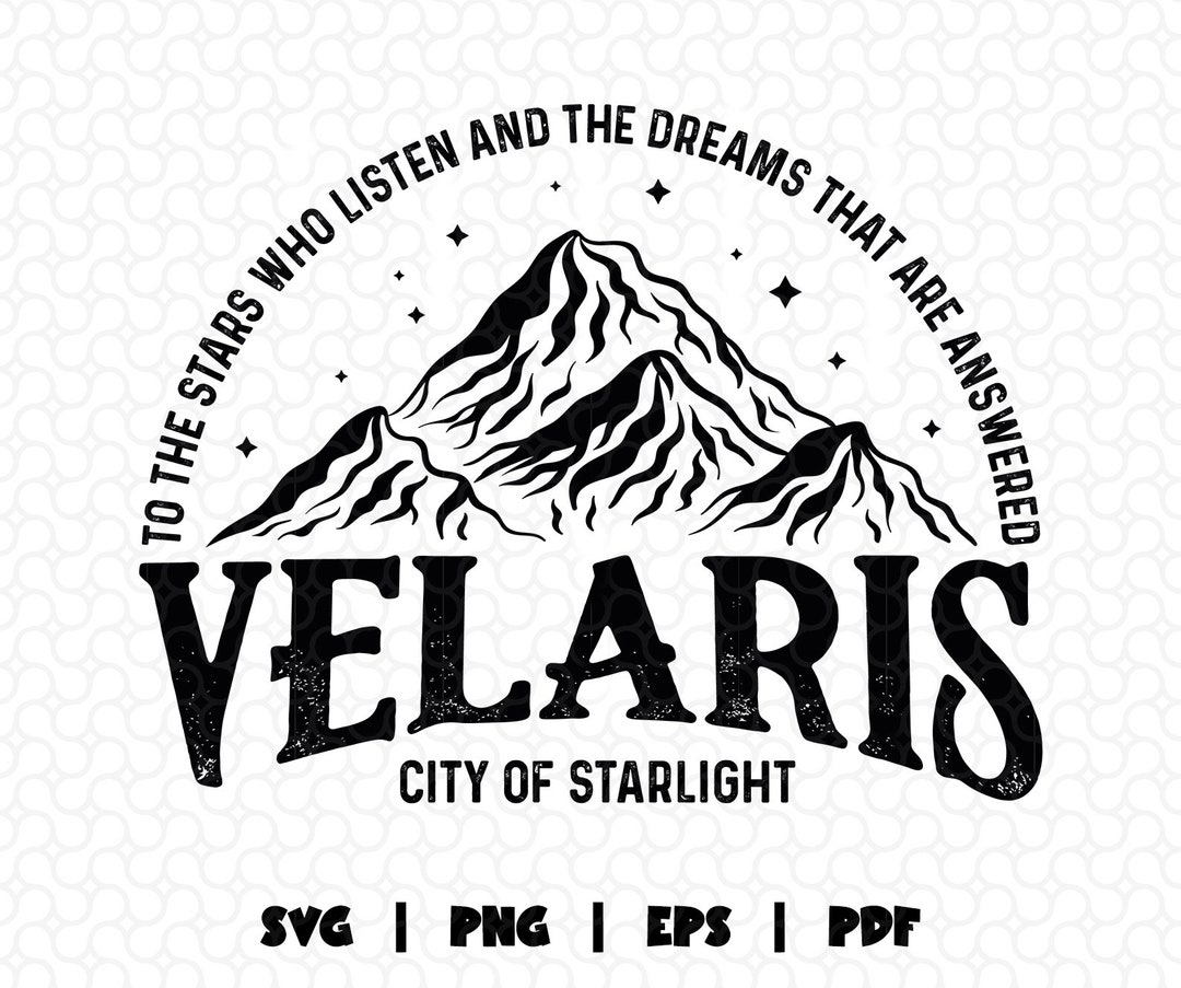 Velaris City of Starlight Svg Png, Acotar Svg, to the Stars City of ...