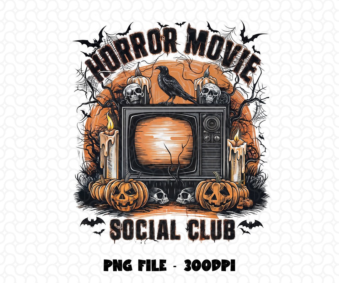 Horror Movie Social Club Png Sublimation, Funny Halloween Social Club ...