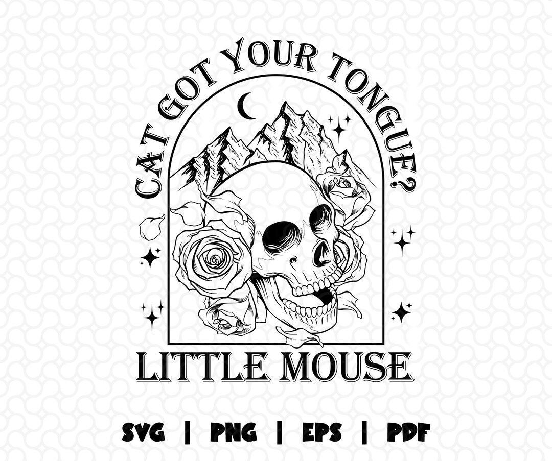 Cat Got Your Tongue Little Mouse Svg Png, Run Little Mouse Svg, Dark ...