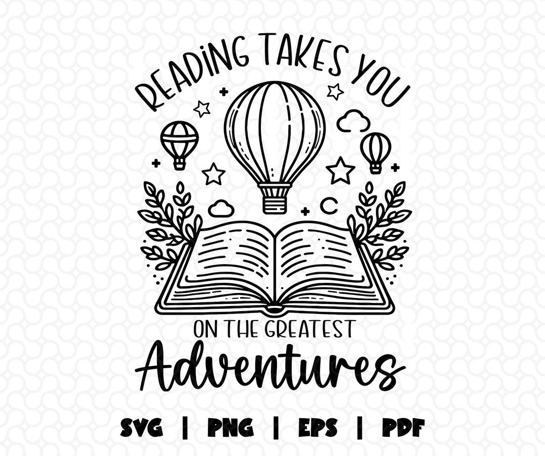Reading Takes You on the Greatest Adventures Svg Png, Book Lover SVG ...