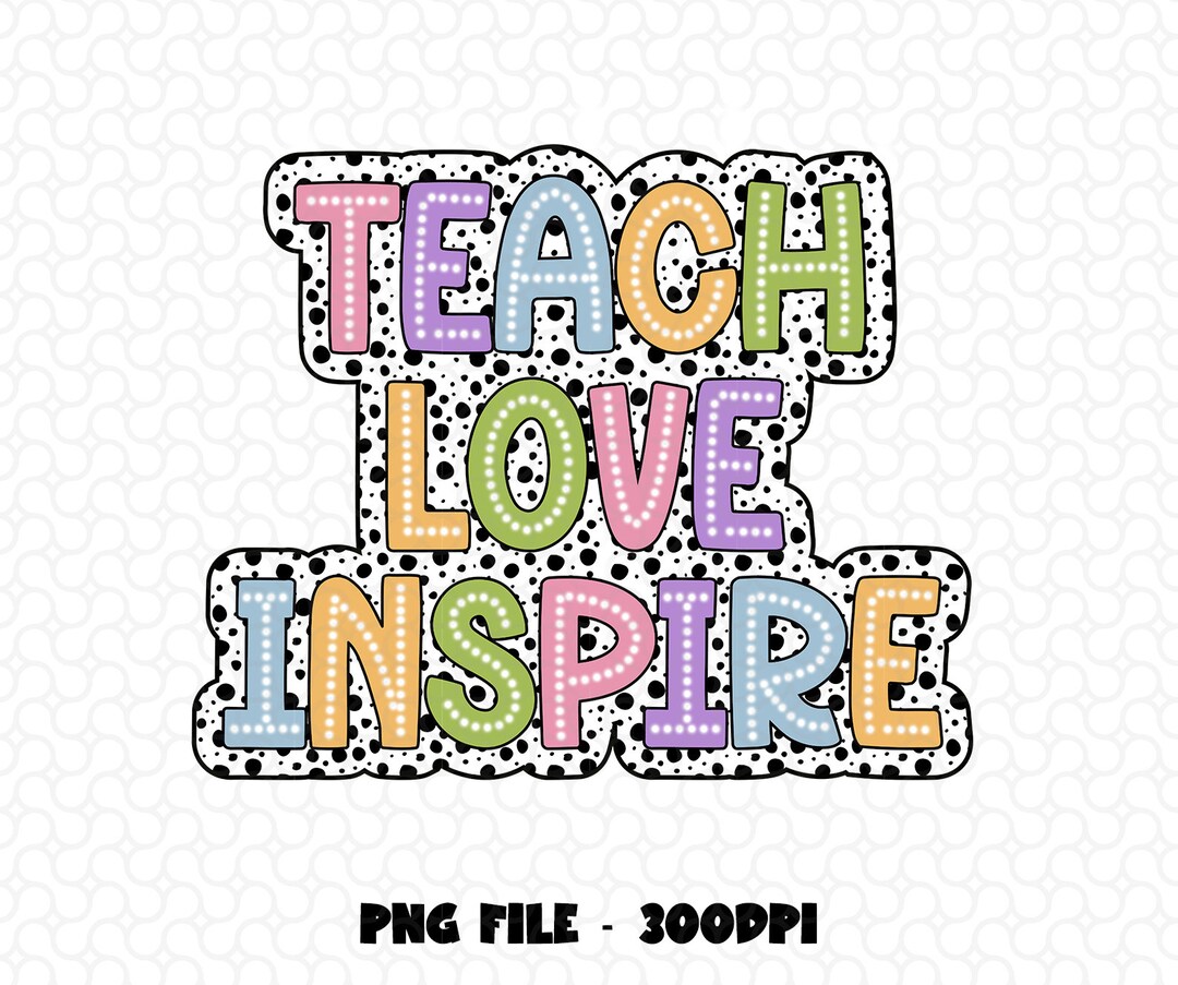 Dalmatian Teach Love Inspire Png, Dalmatian Dots Png, Teacher Shirt Png ...