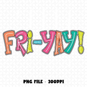 Cute Fri-yay Colorful PNG, School Fri-yay Png, Teacher Appreciation Png ...