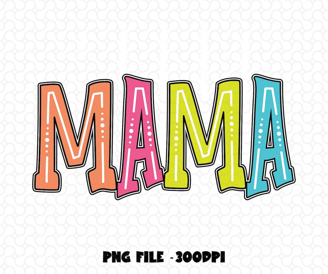 Cute Mama Colorful PNG, Mama PNG File, Bright Doodle Png, Spring Mama ...