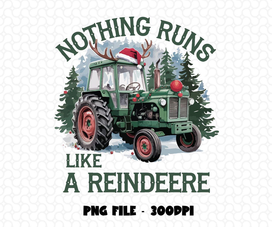 Nothing Runs Like a Reindeer PNG, Vintage Christmas Tractor Reindeer ...