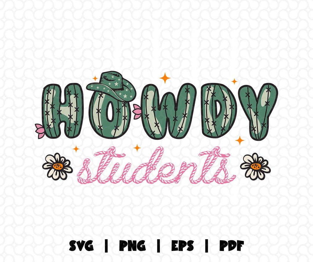 Howdy Student Svg Png, Back to School Png, First Day of School Png ...