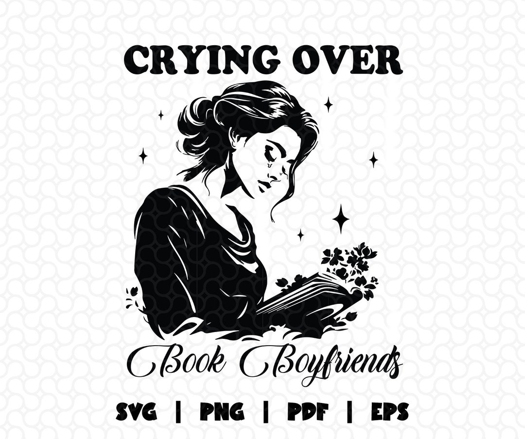 Crying Over Book Boyfriends Svg Png, Vintage Bookish Svg, Bookish Merch ...