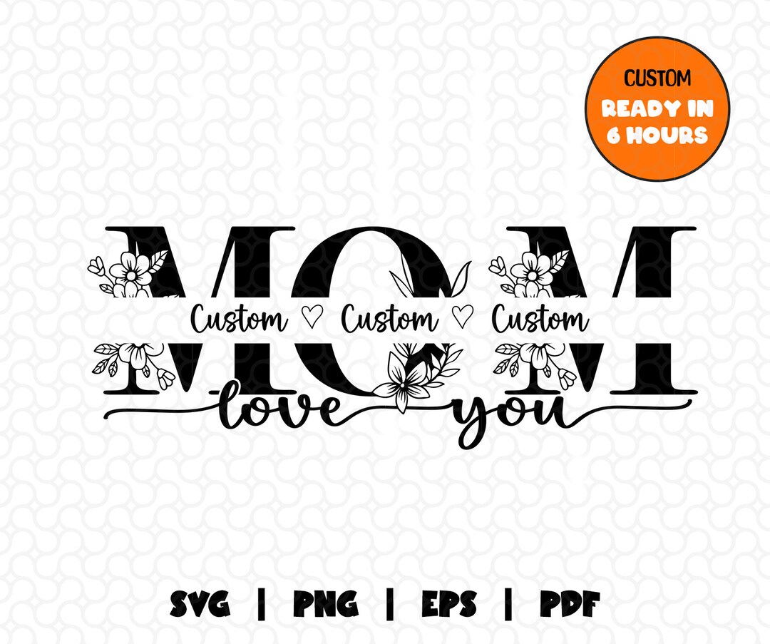 Personalized Floral Mom Svg Png, Mother Svg, Mother's Day SVG, Mom ...