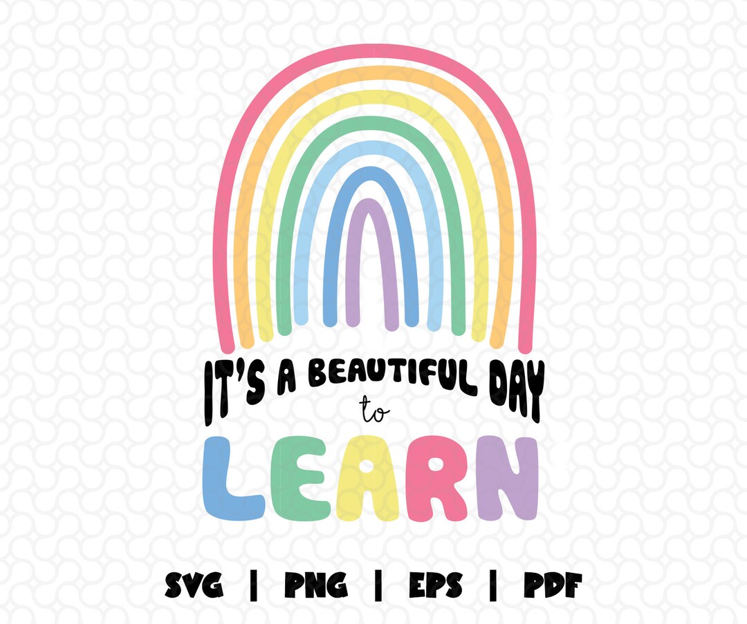 It's a Beautiful Day to Learn Svg Png, Teacher Svg, Teach Svg, Teacher ...