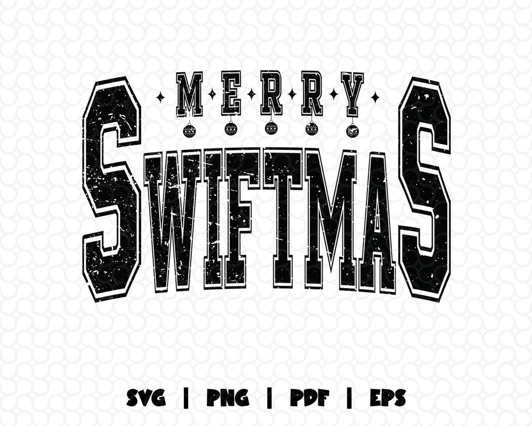 Merry Swiftmas Svg, Merry Swiftmas Png, Swiftmas Season Svg, Ugly ...