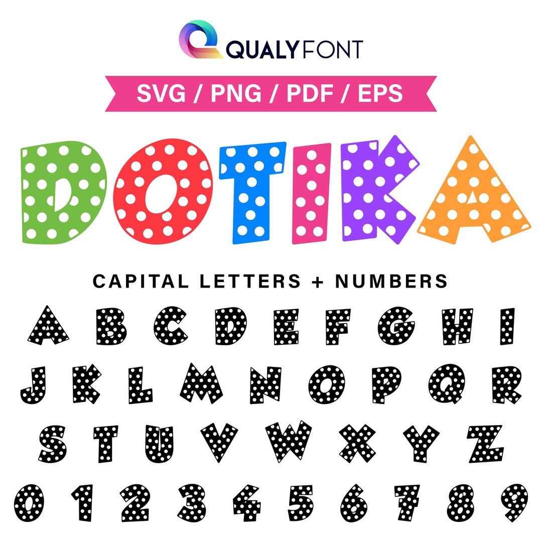 DOTIKA/ Polka Dot Font Svg, Png, Eps, Pdf, Dotted Alphabet Letters & Numbers, Custom Name ...