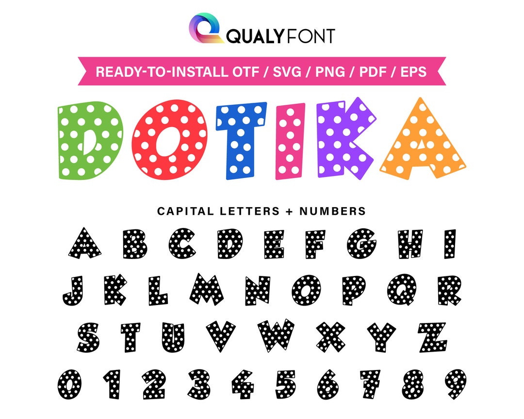 DOTIKA, Polka Dot Font OTF Cuttable Layered Svg Files Printable Png ...