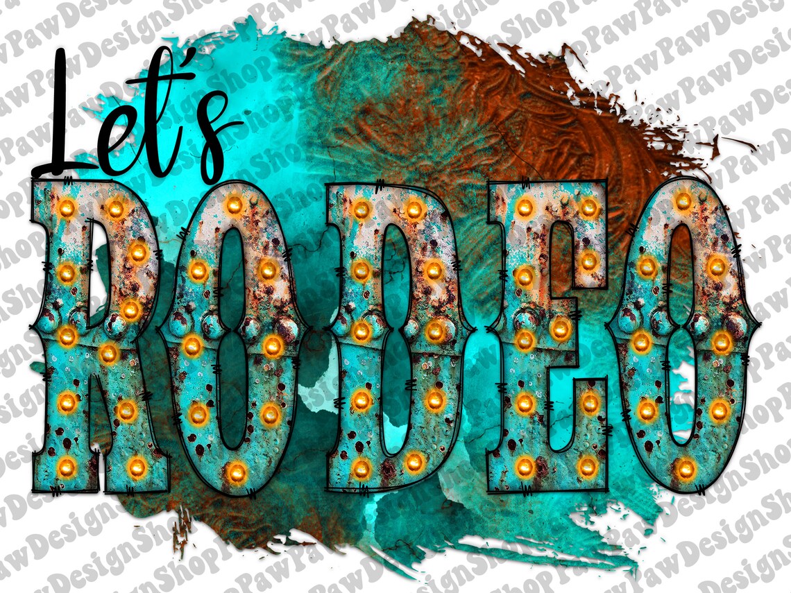 Let's Rodeo Png, Rodeo Png, Western Png, Rodeo Vibes Png, Rodeo Life ...