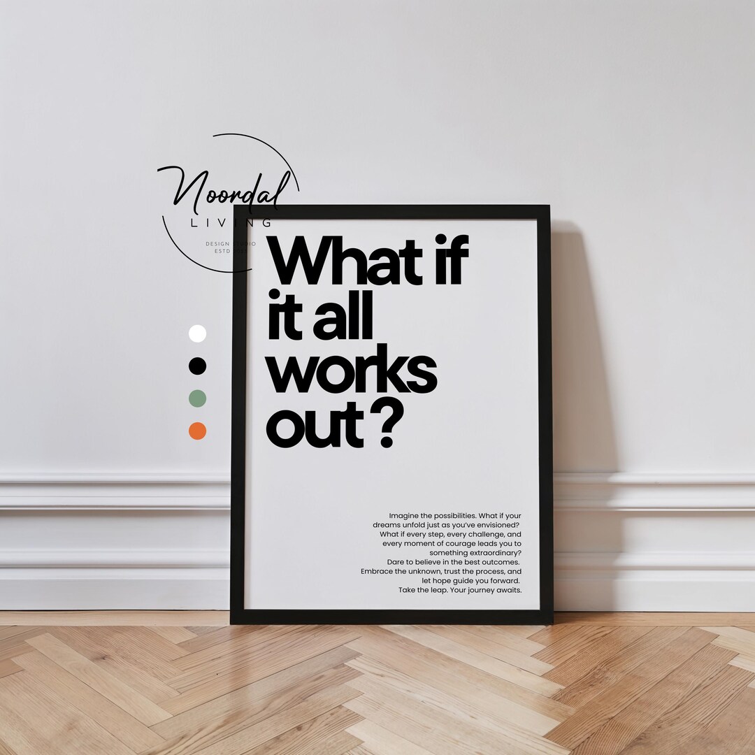 What If It All Works Out Print | Different Colors | Motivational Poster ...