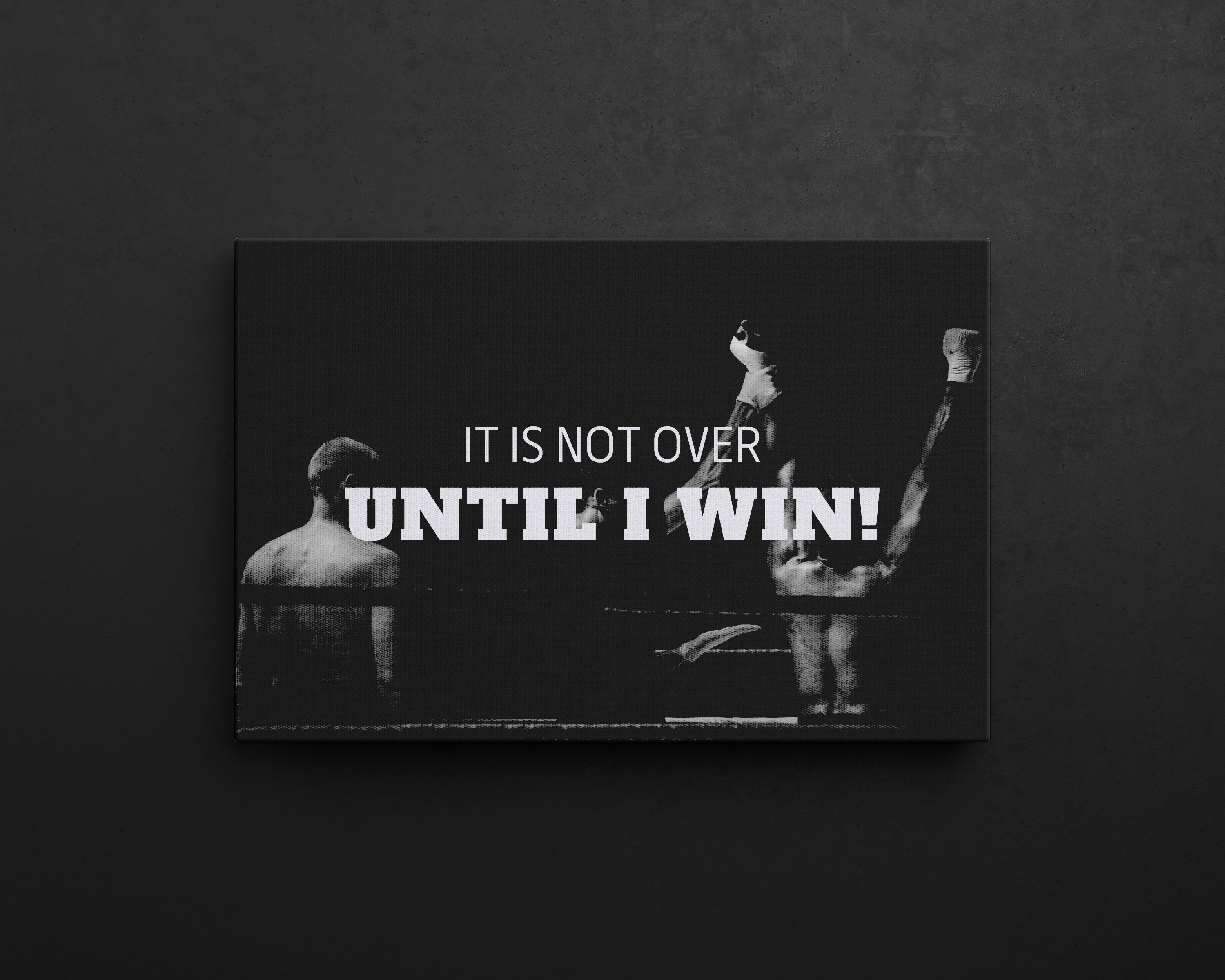 Motivational Mural | Inspirational Canvas | “it is Not Over Until I Win ...