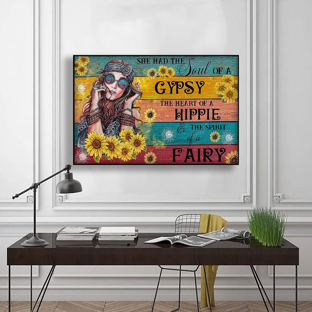 Sunflower She Had the Soul of A Gypsy the Heart of A Hippie...poster ...