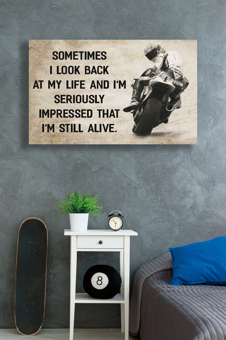 Sometimes I Look Back at My Life I'm Still Alive Biker Motorcycle ...