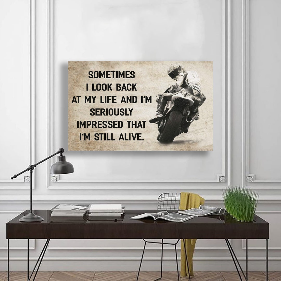 Sometimes I Look Back at My Life I'm Still Alive Biker Motorcycle ...
