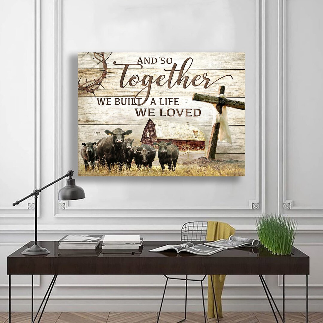 And so Together We Built A Life We Loved Cow Poster, Personalized Angus ...