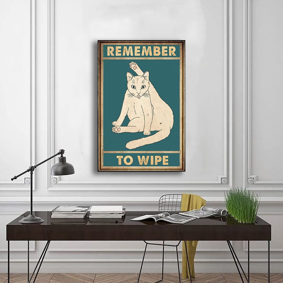 Remember to Wipe Cat Poster, Personalized Cat Poster Art, Cat Home ...