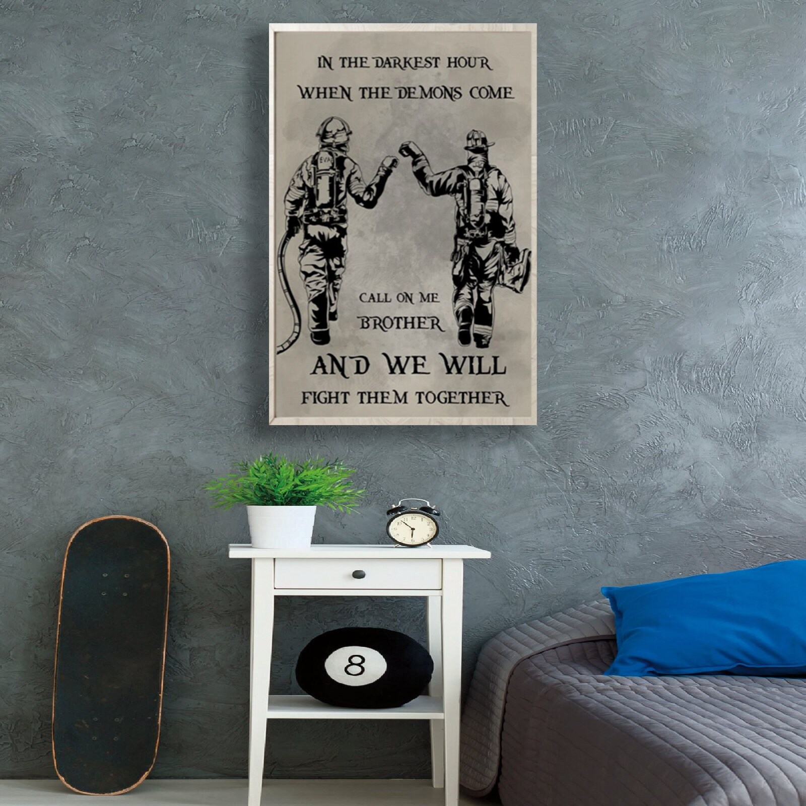 Firefighter Poster, in the Darkest Hour, When the Demons Come, Call on ...