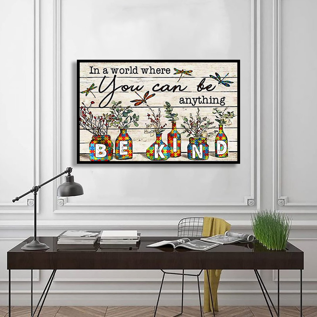 Autism in a World You Can Be Anything Be Kind Poster, Autism Awareness ...