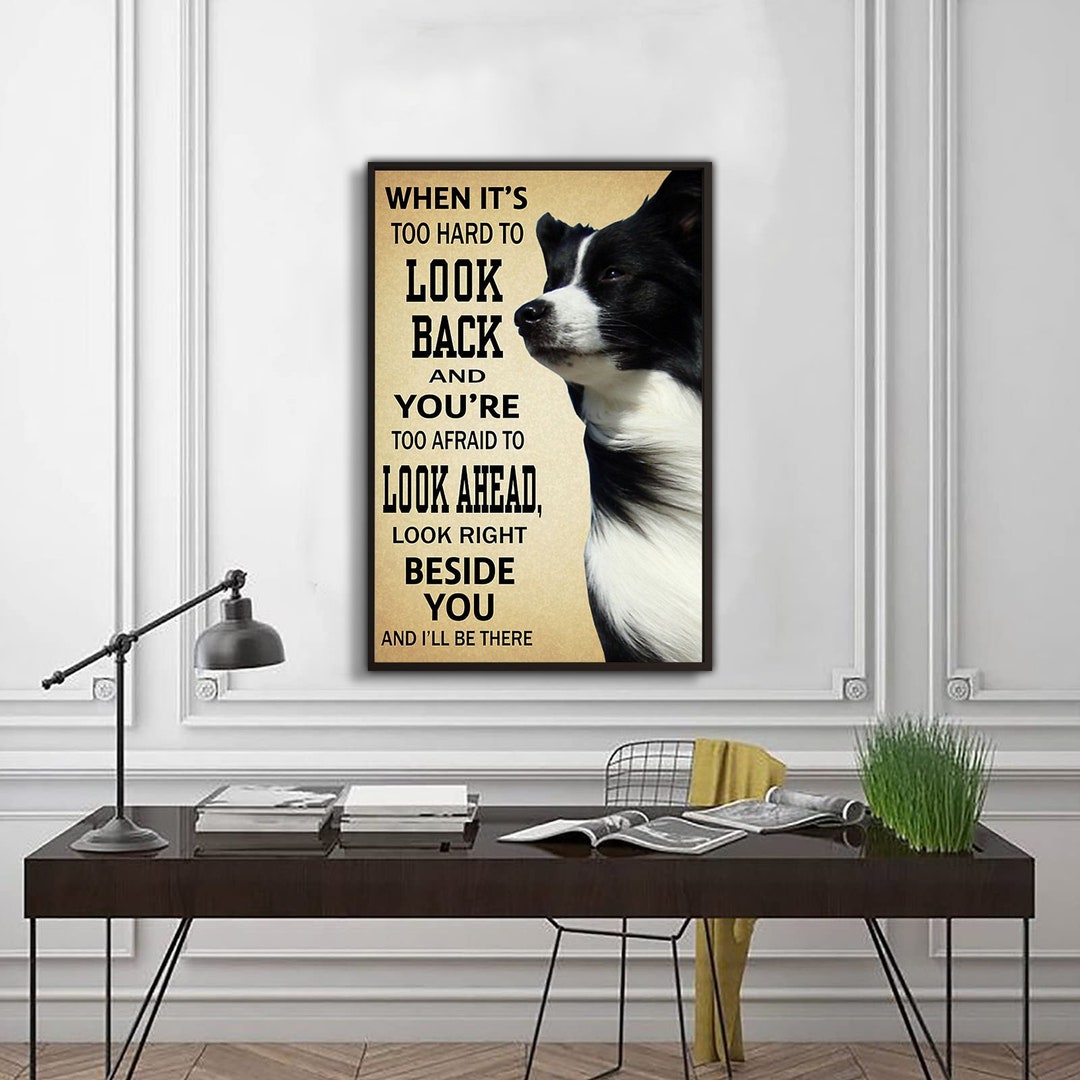 Border Collie Poster , When It's Too Hard to Look Back Wall Art, Home ...