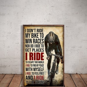 Bicycle Rider I Don't Ride My Bike to Win Race nor Do I Ride to Get ...