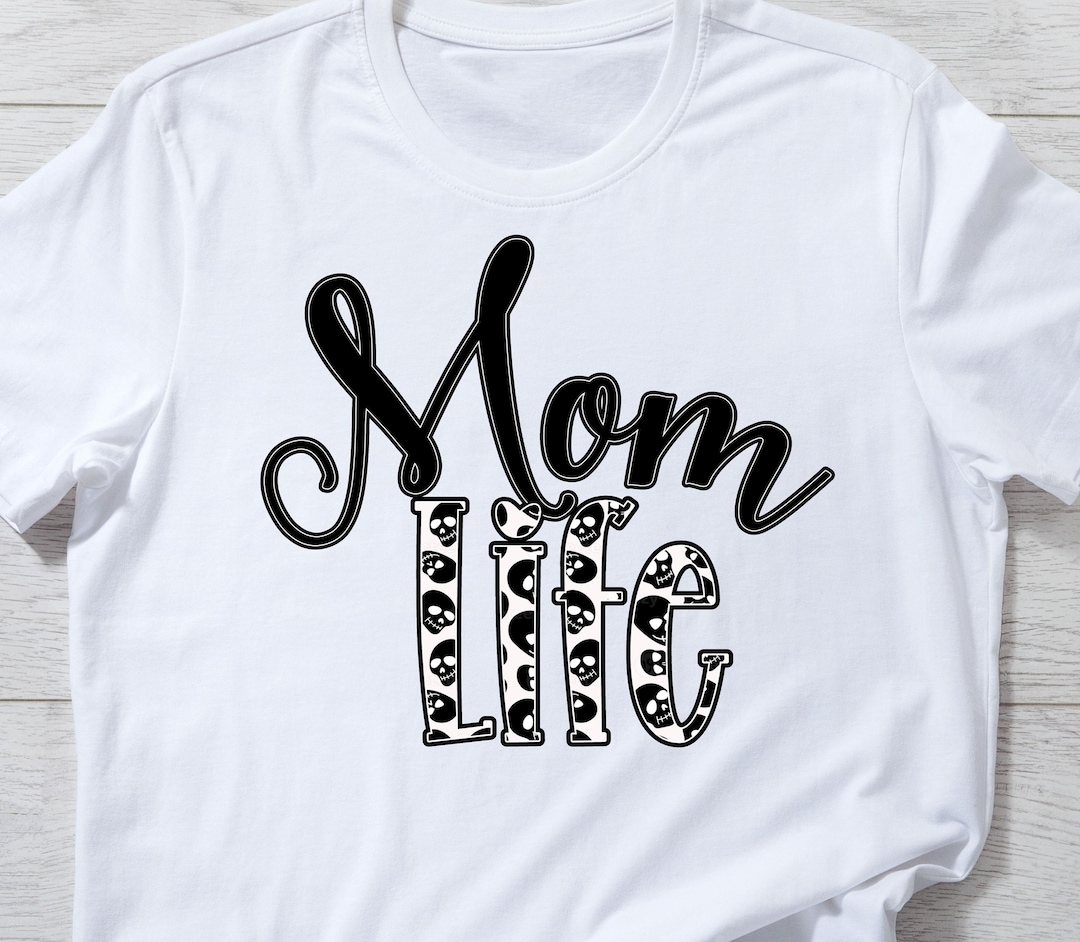 Mom Life Svg Skull , Boy Mom, Girl Mom Mom Shirt Design Svg Cut File ...