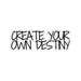 Create Your Own Destiny Sticker, Inspirational Laptop Stickers ...