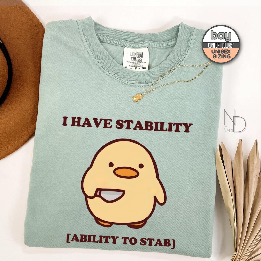 I Have Stability Ability to Stab, Gender-neutral Comfort Colors® 1717 ...