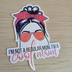 Cool Mom Mean Girls Sticker I'm Not a Regular Mom, I'm a Cool Mom Vinyl ...