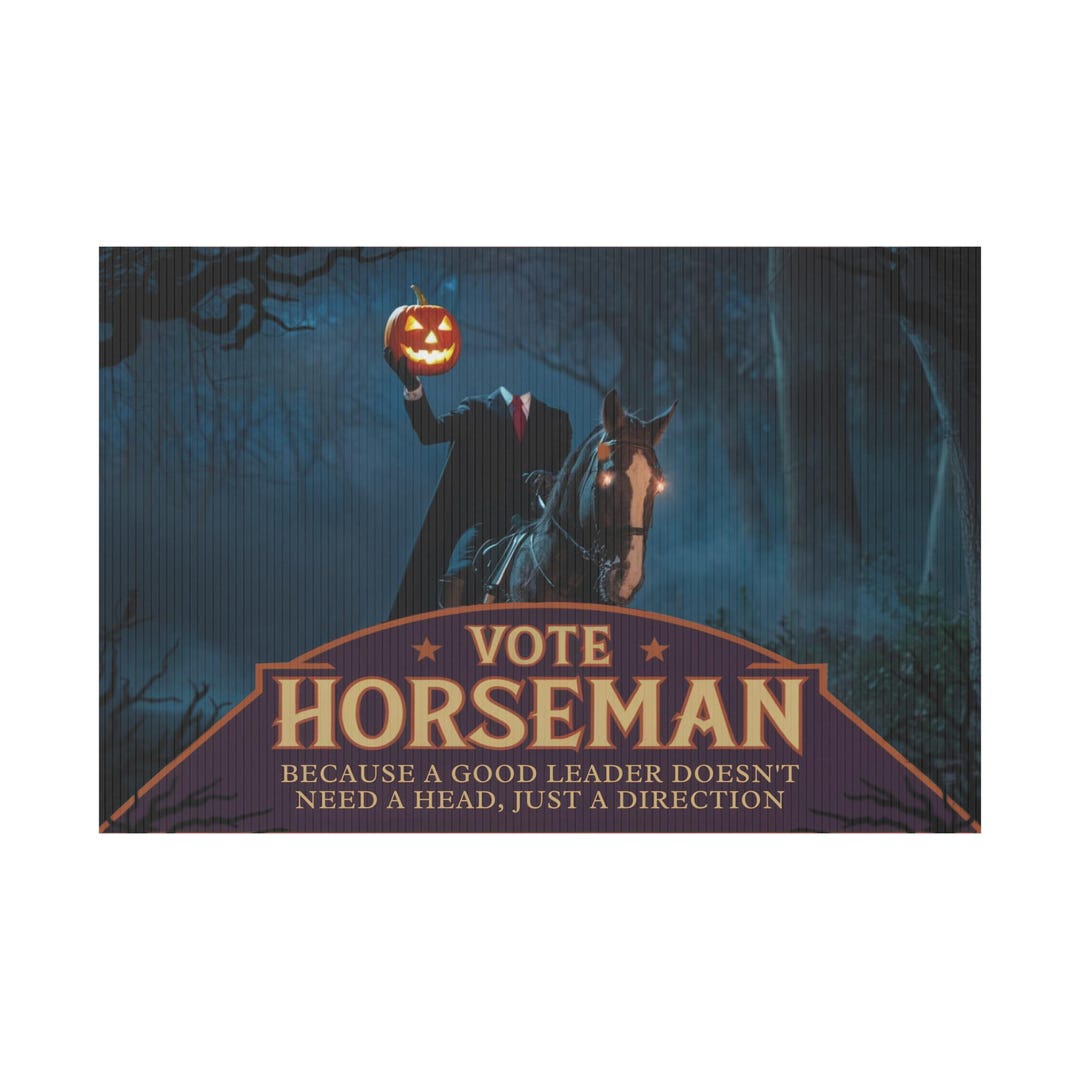Headless Horseman Election Yard Sign Funny Halloween Campaign Decor ...