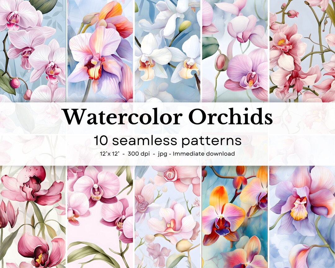 Watercolor Orchids - 10 Seamless Patterns, 12'x12', 300dpi - Seamless ...