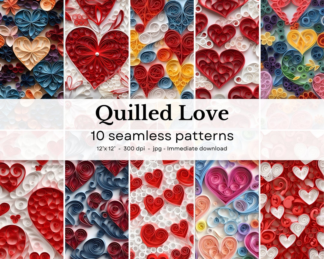 Quilled Love - 10 Seamless Valentine's Day Patterns, 12'x12', 300dpi ...