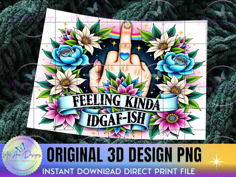 Feeling Kinda Idgaf Ish, Badass Tattoo Design Tumbler Wrap, Sarcastic ...