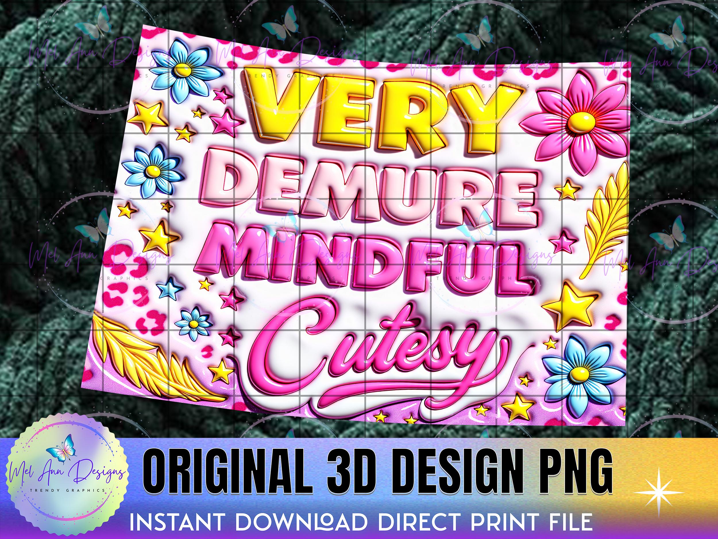3D Very Demure Inflated Tumbler PNG, Sublimation Wrap, Mindful Cutesy ...