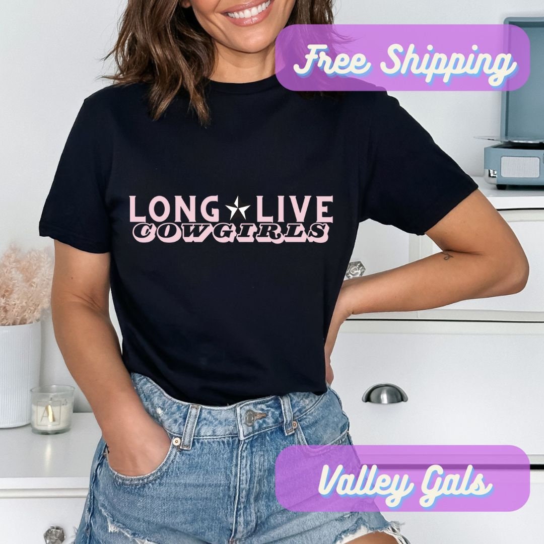 Long Live Cowgirls, Western Graphic Tee, Custom Tee, Graphic Tee, Gift ...