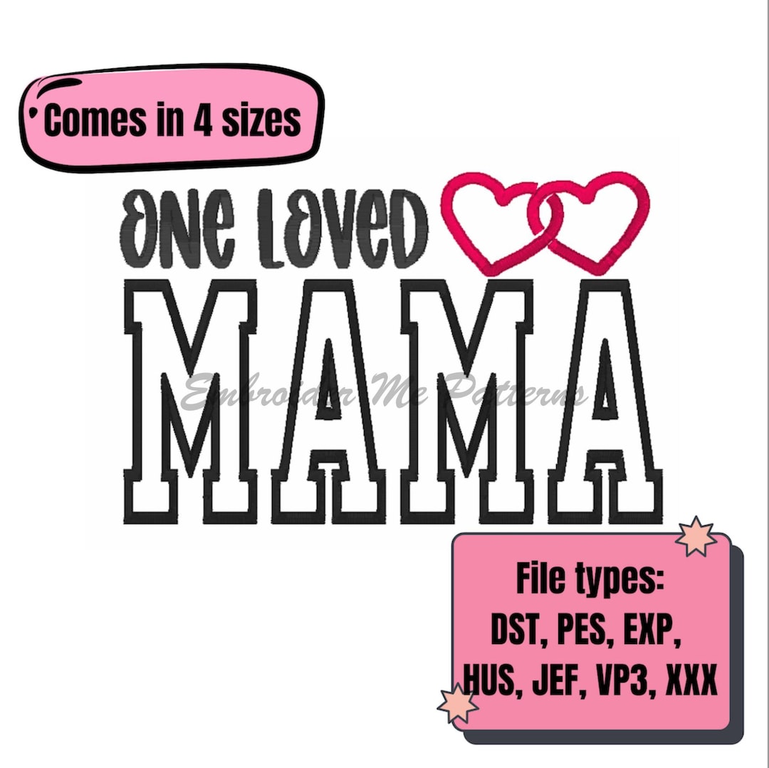 Mama Embroidery Design, Valentine's Day Mama Design, One Loved Mama ...